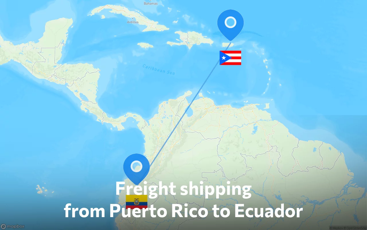 Freight Shipping from Puerto Rico to Ecuador